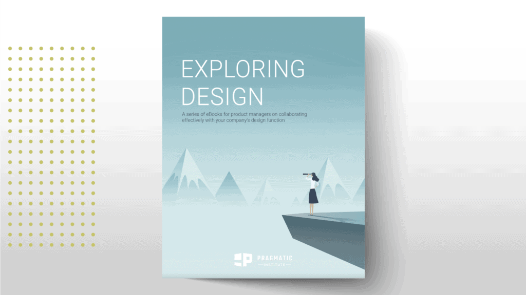 Exploring Design | Pragmatic Institute