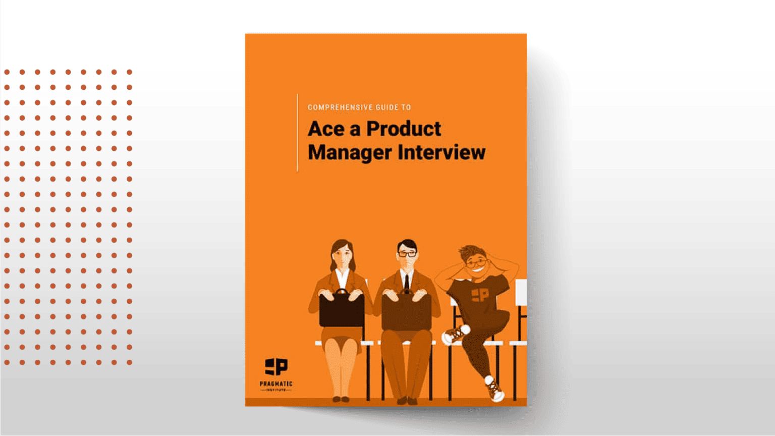 Ace a Product Manager Interview eBook | Pragmatic Institute