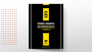 Journey into the World of Product Roadmap Methodologies eBook ...