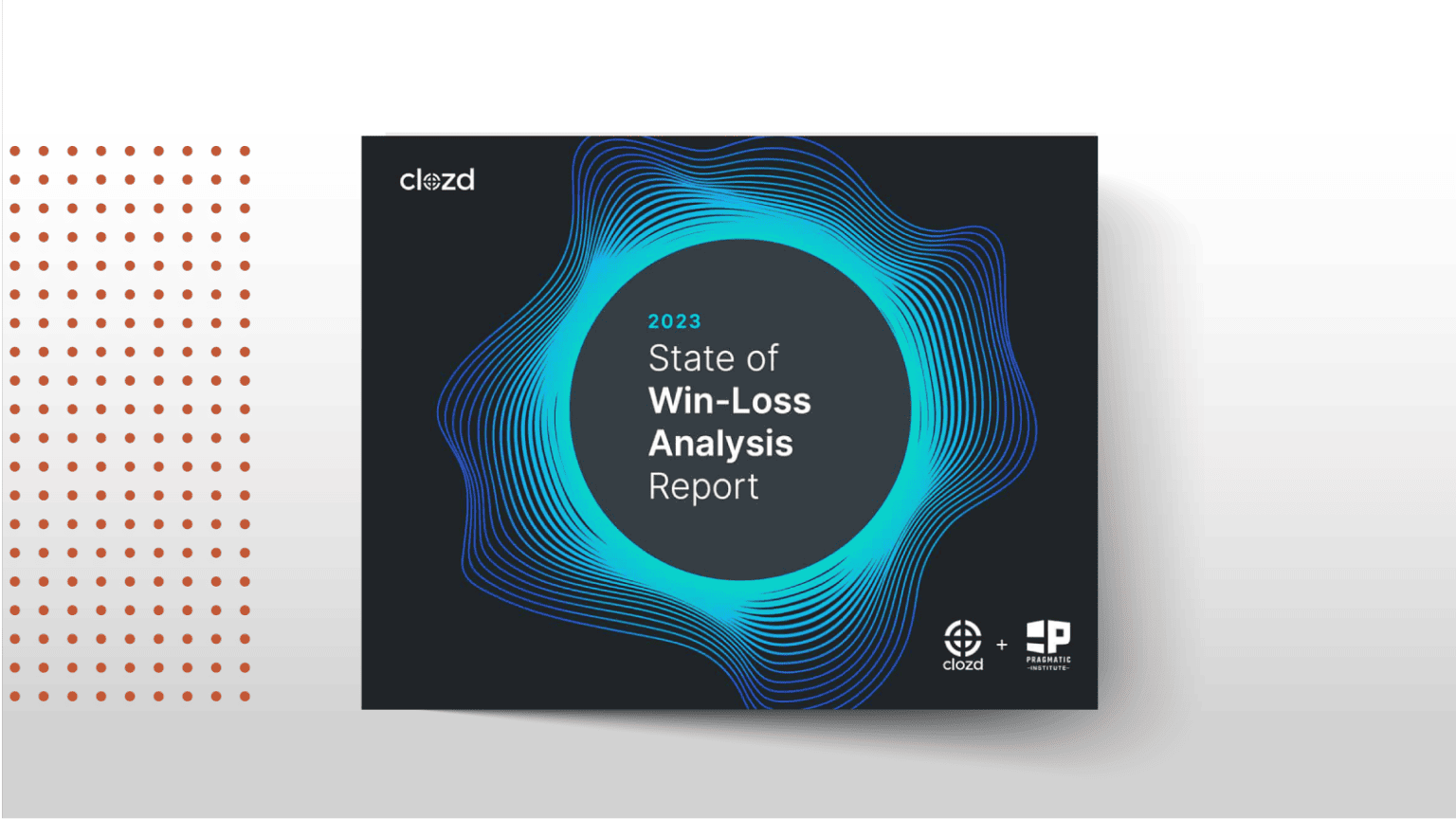 2023 State of Win-Loss Analysis Report eBook | Pragmatic Institute