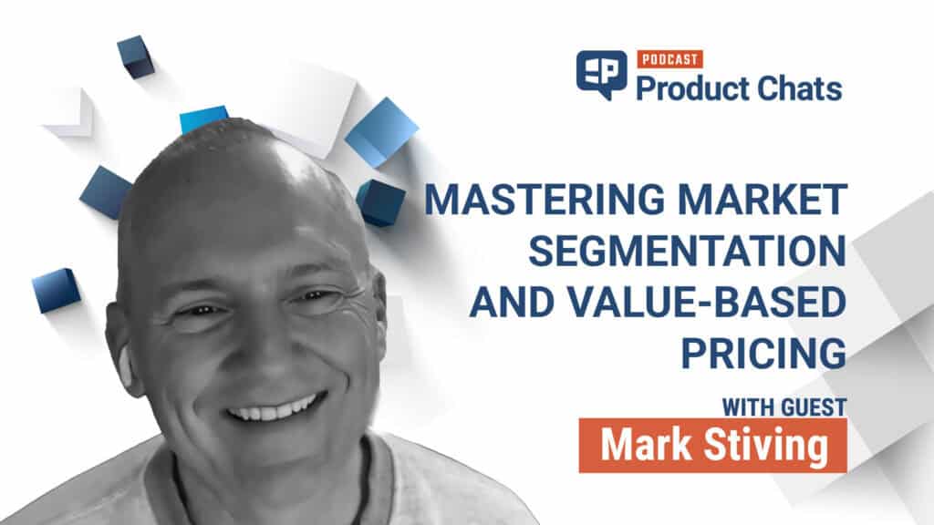 Expert Insights on Segmentation and Pricing with Mark Stiving ...