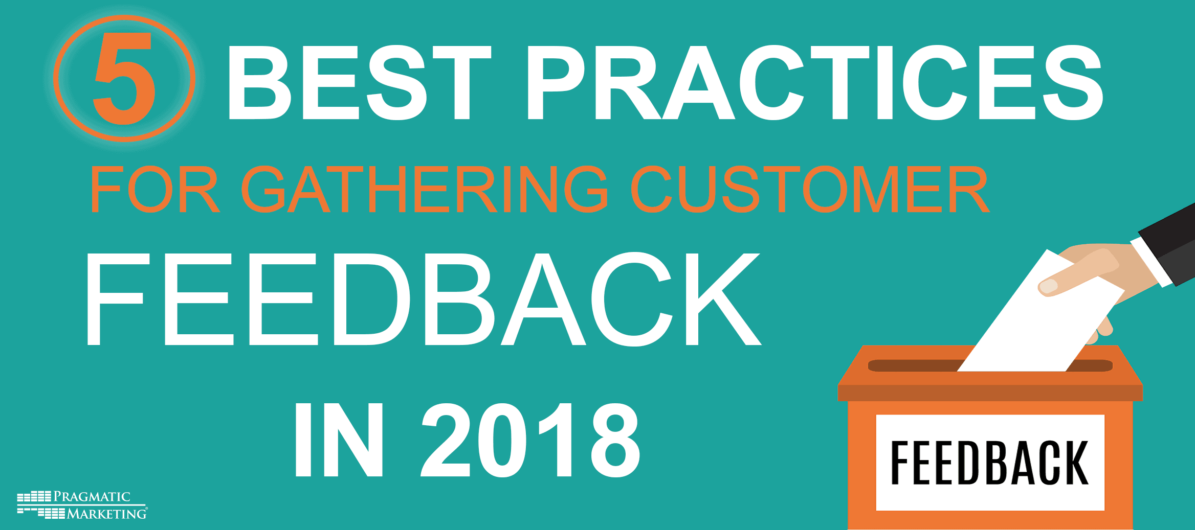 Gathering Customer Feedback: 5 Best Practices | Pragmatic Institute